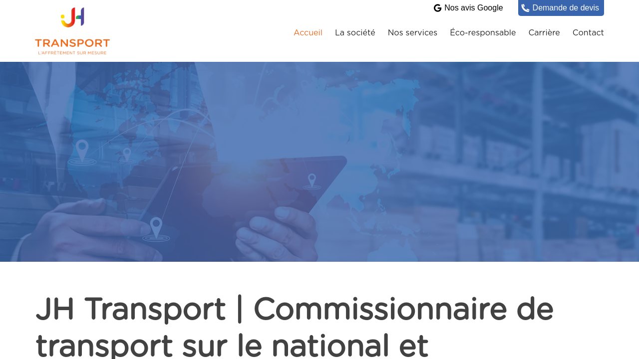 JH Transport | Commissionnaire en transport national et international